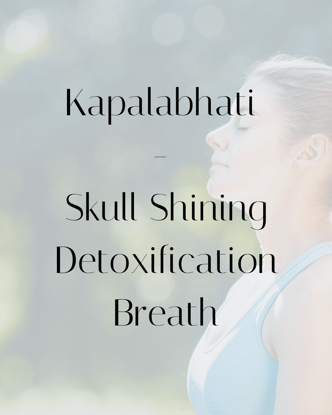 Kapalabhati - Skull Shining Detoxification Breath - Path Wellbeing Kapalabhati - Skull Shining Detoxification Breath - Path Wellbeing