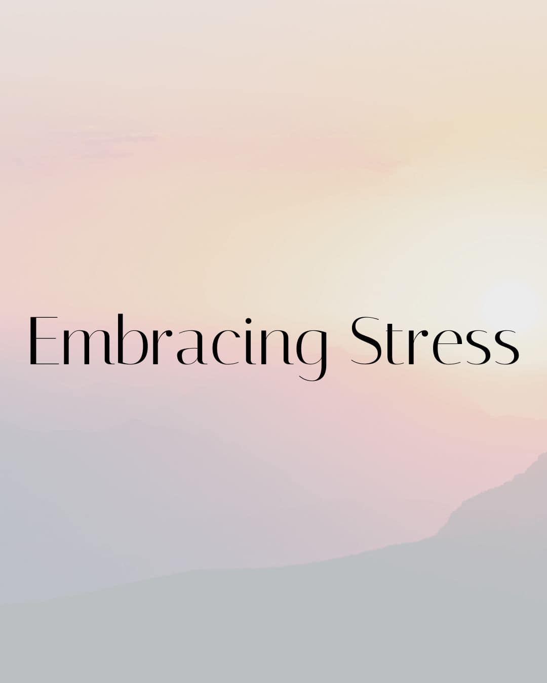 Embracing Stress - Path Wellbeing